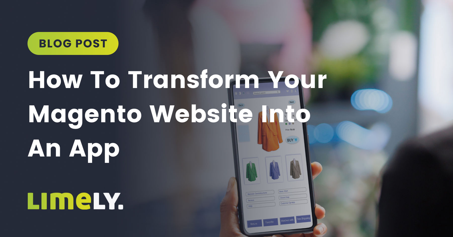 How To Transform Your Magento Website Into An App | Limely