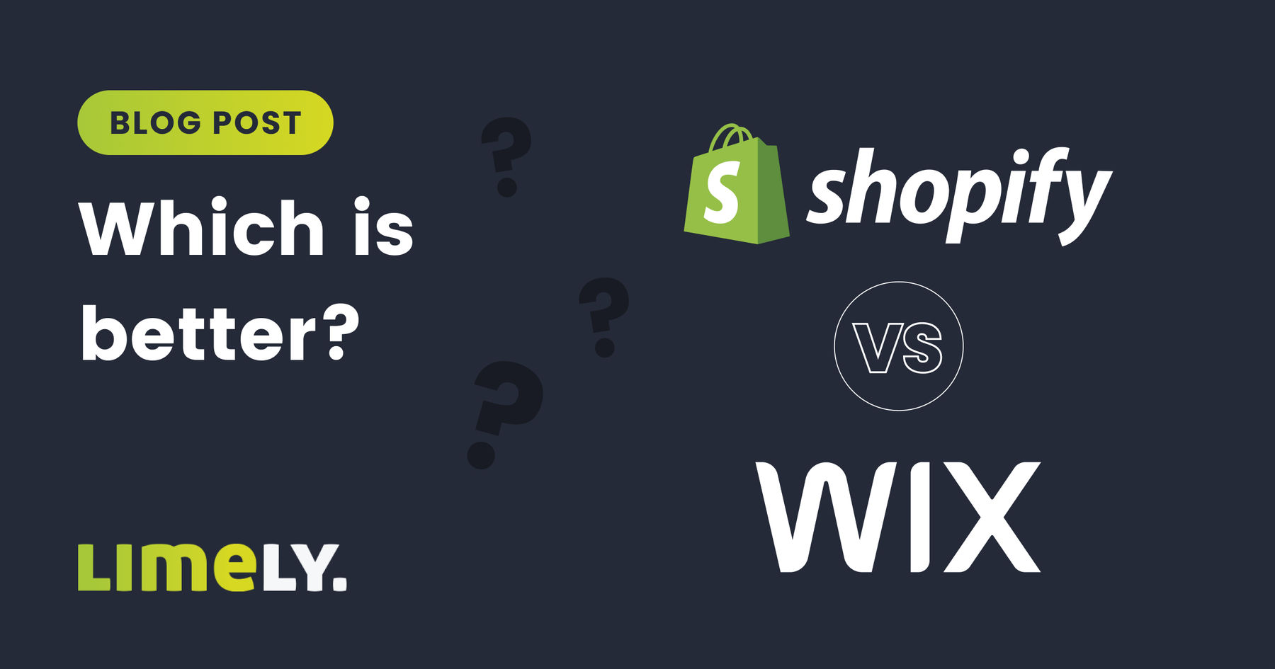 Shopify Vs Wix: Which Is Best In 2025? | Limely