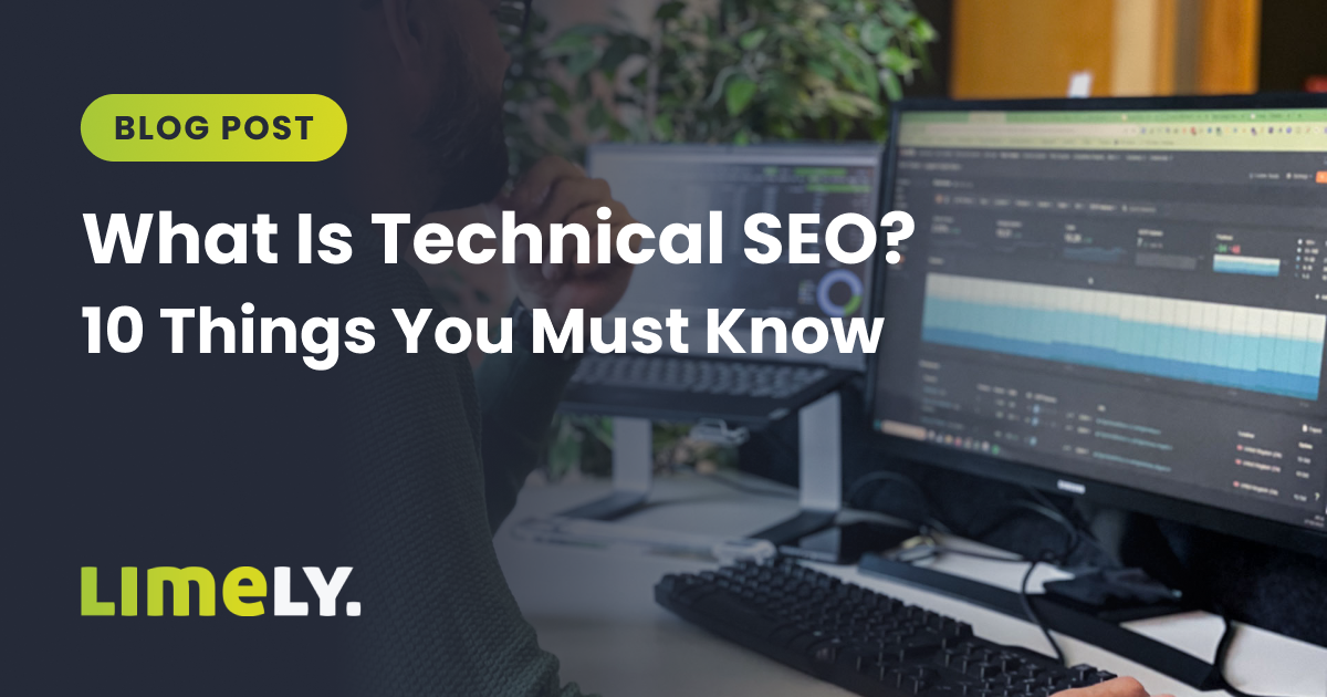 What Is Technical SEO? 10 Things You Must Know | Limely